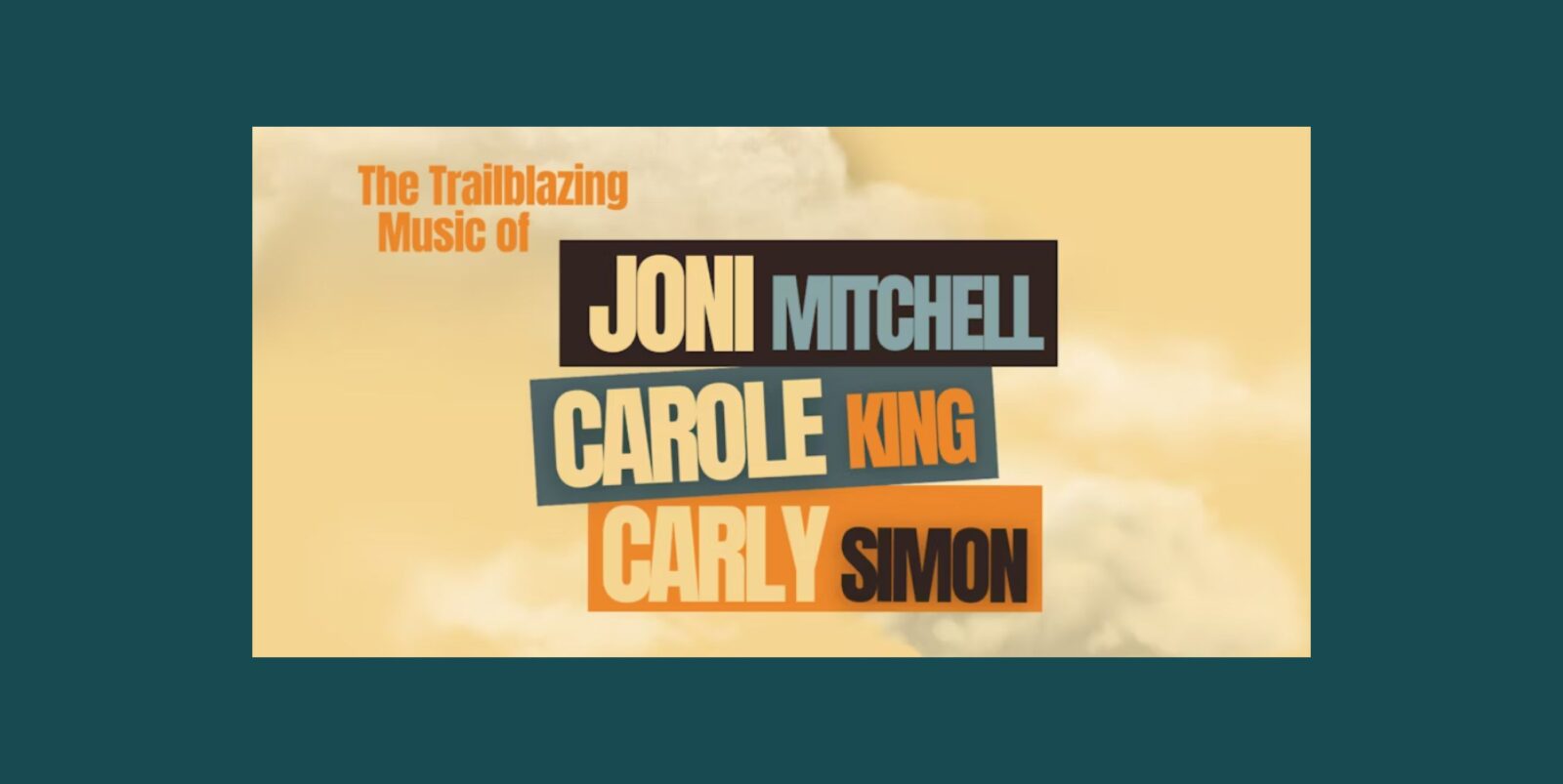 Trailblazing Music of Joni Mitchell, Carole King, & Carly Simon - Deer ...